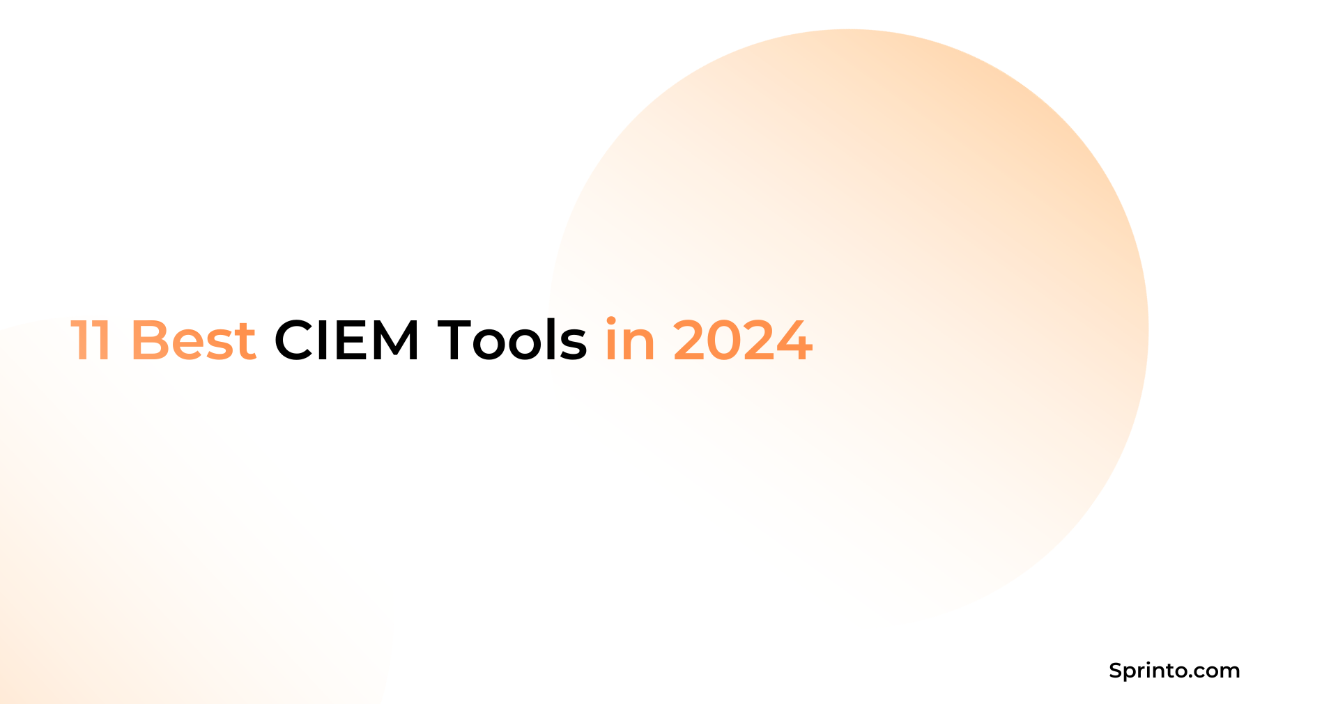 Top 11 CIEM Tools in 2024