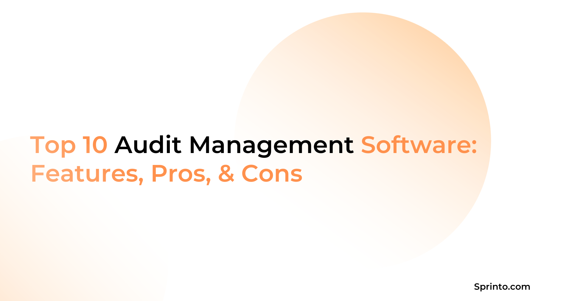 Top 10 Audit Management Software: Features, Pros, & Cons