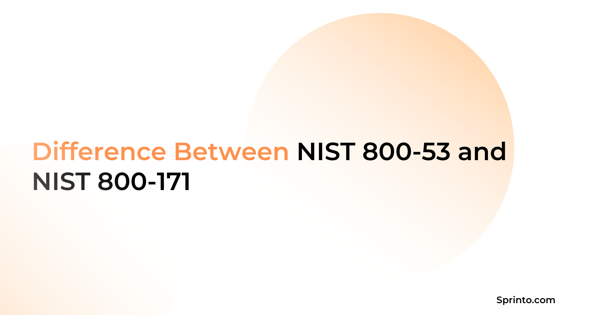 Exact Difference Between NIST 800-53 and NIST 800-171 - Sprinto
