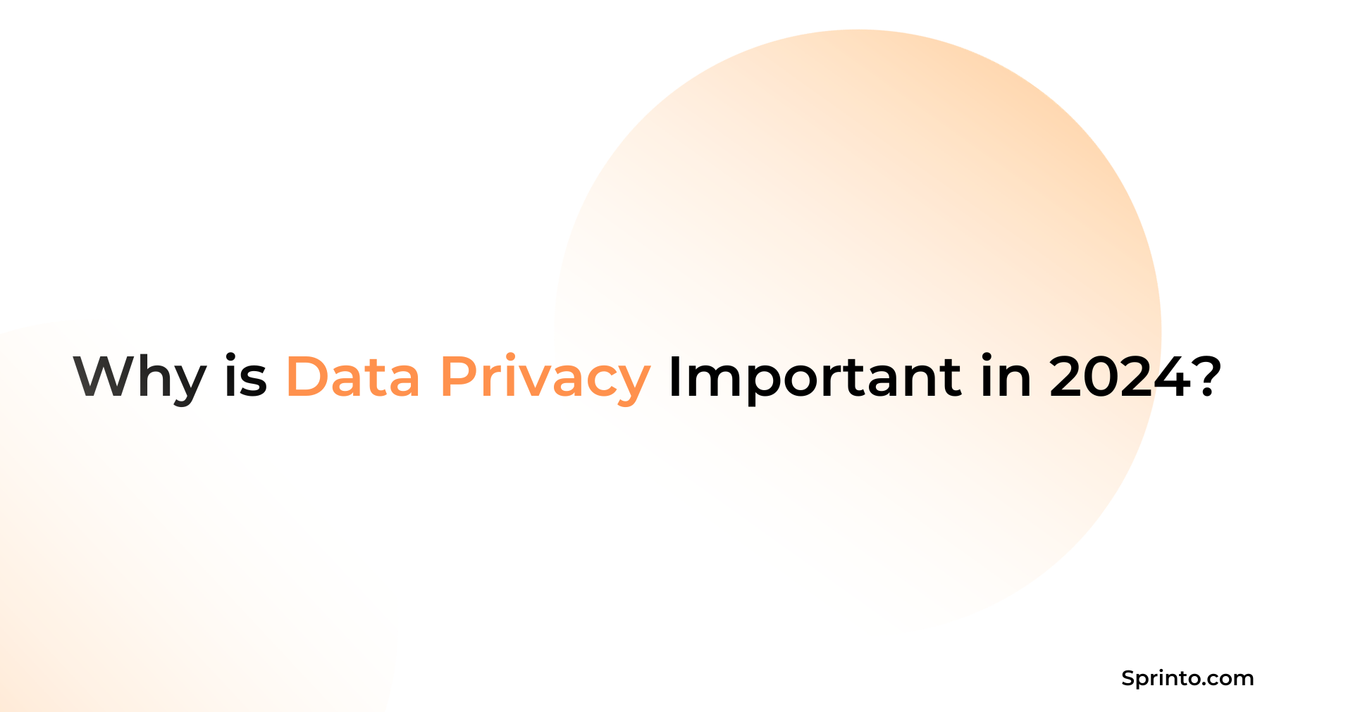 What is Data Privacy? What are it Types - Sprinto