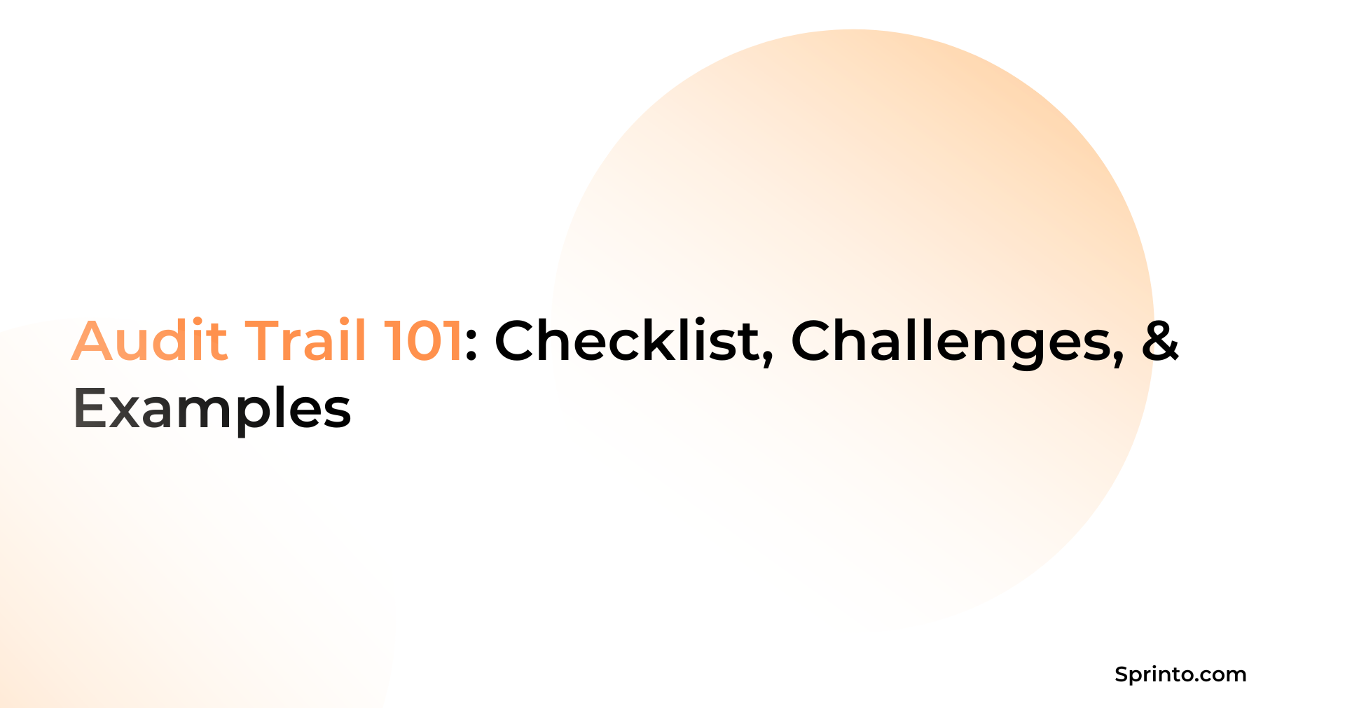 Audit Trail Checklist for 2024 (With Examples) - Sprinto