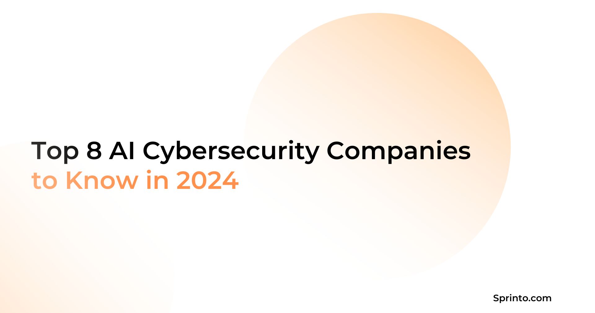 Best AI Cybersecurity Companies to look for in 2024 Best AI Cybersecurity Companies to look for in 2024