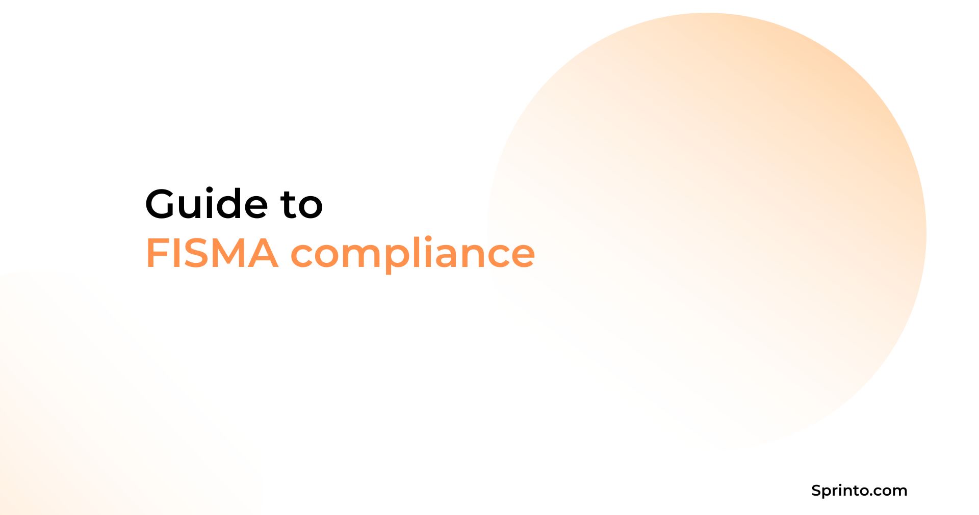 How to Ensure FISMA Compliance (2024) - Sprinto