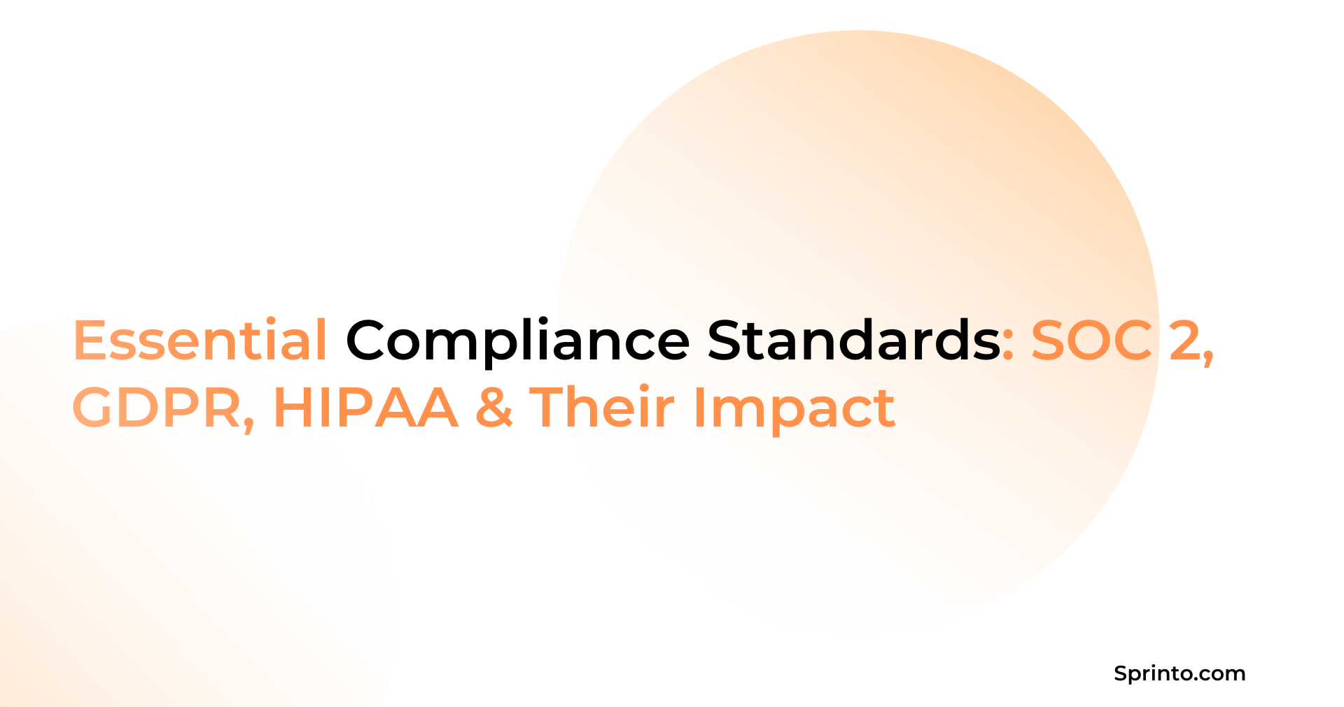 Top 10 Compliance Standards: SOC 2, GDPR, HIPAA & More
