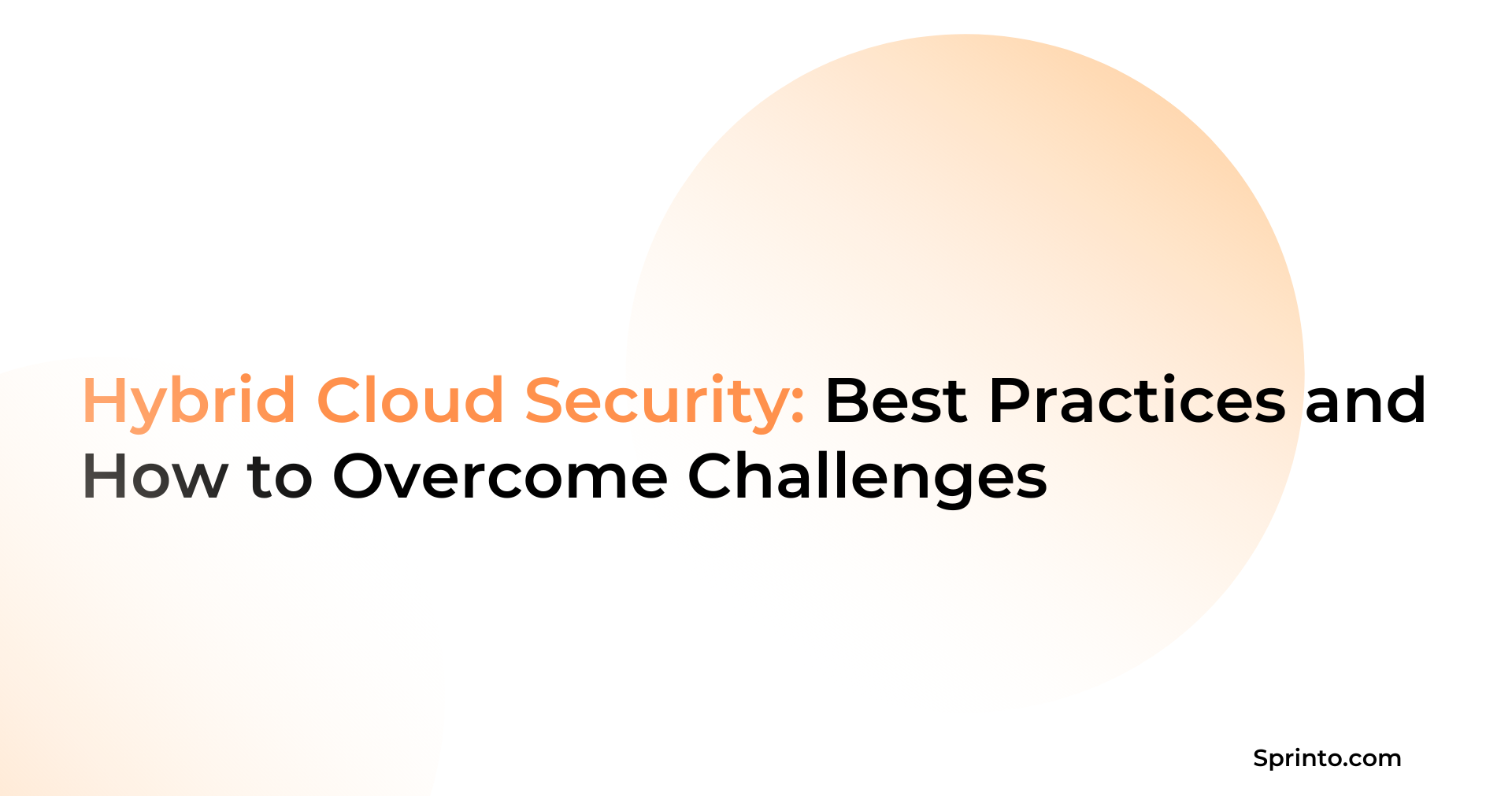 How To Implement Hybrid Cloud Security Effectively In 2024