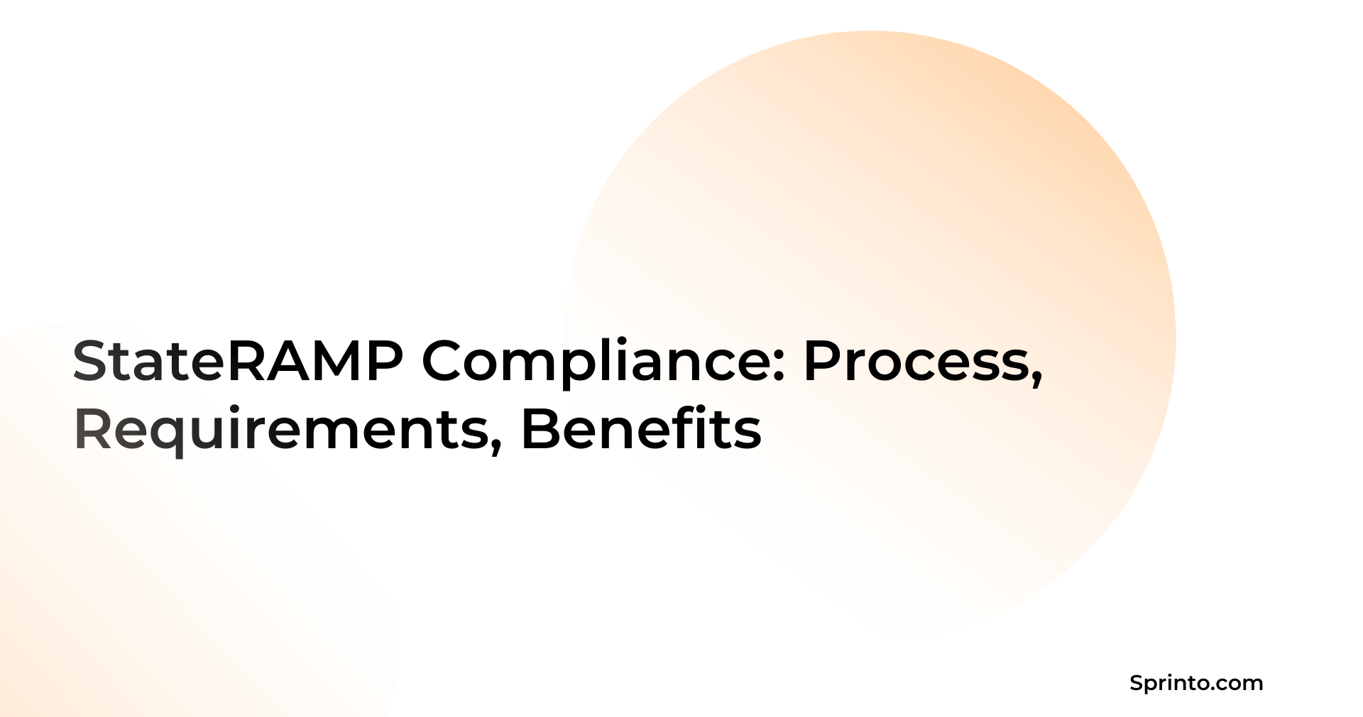 StateRAMP Compliance: Process, Requirements, Benefits - Sprinto